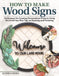 How to Make Wood Signs – Fox Chapel Publishing Co.