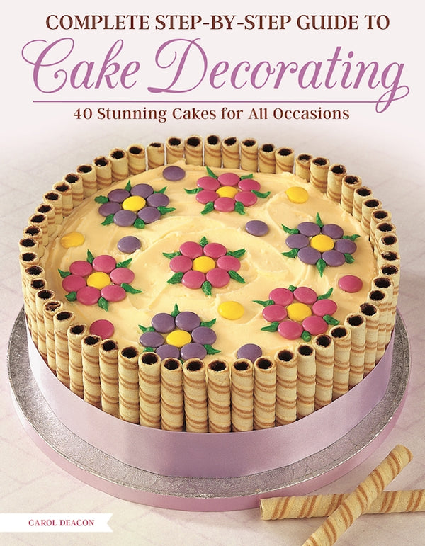Complete Step-by-Step Guide to Cake Decorating | Fox Chapel Publishing Co.