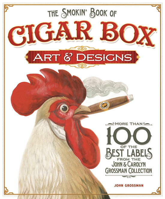 The Smokin' Book of Cigar Box Art & Designs