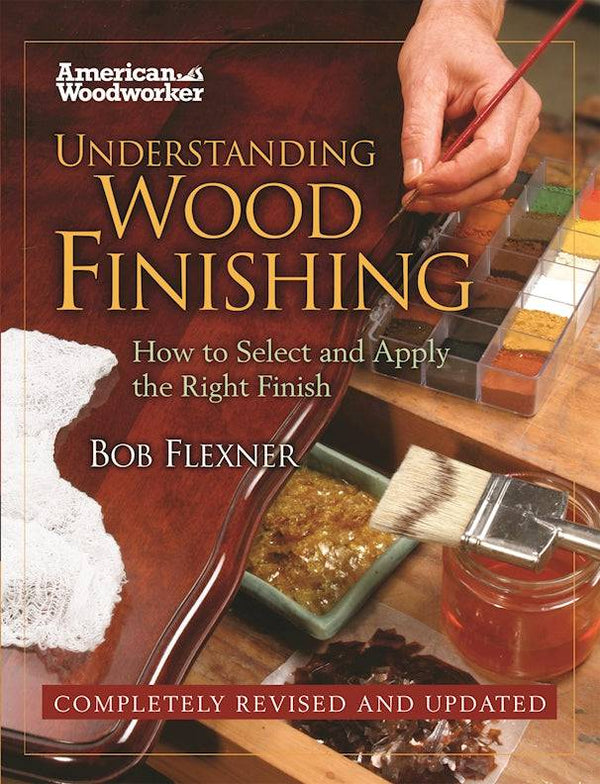 Understanding Wood Finishing Hardcover – Fox Chapel Publishing Co.