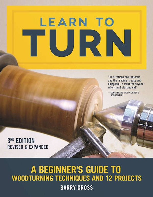 Learn to Turn, 3rd Edition Revised & Expanded – Fox Chapel Publishing Co.