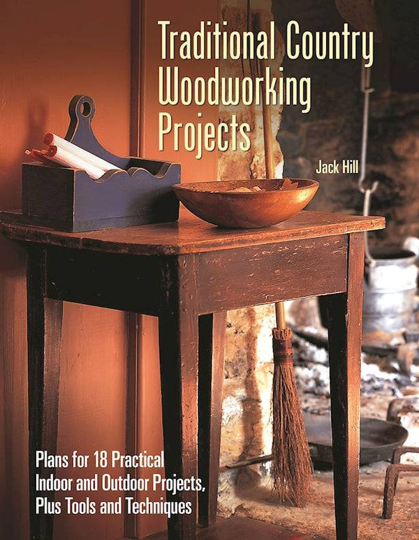 Traditional Country Woodworking Projects – Fox Chapel Publishing Co.