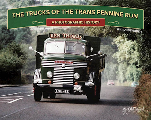The Trucks of the Trans Pennine Run: A Photographic History | Fox ...